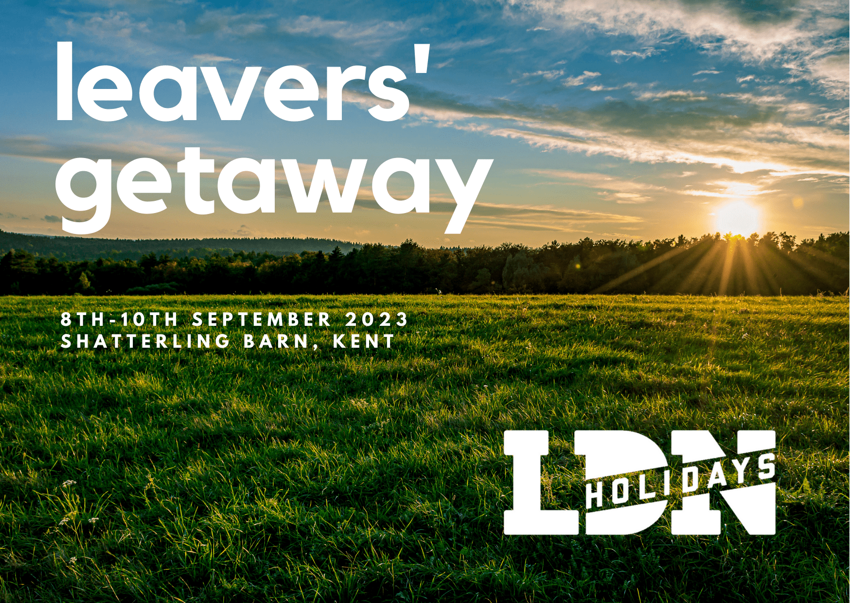 Leavers' Getaway | LDN Holidays